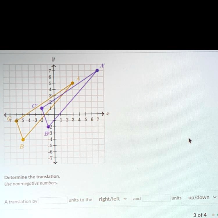 SOLVED: AA'B'C” is the image of ABC under a translation. 41 2 3 4 5 6 7 -3 , B3 Determine the ...