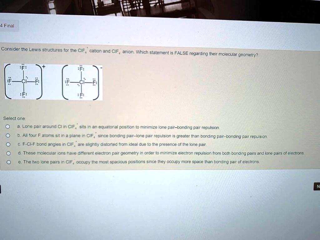 4 final consider the lewis structures for the cif cation and cif anion ...
