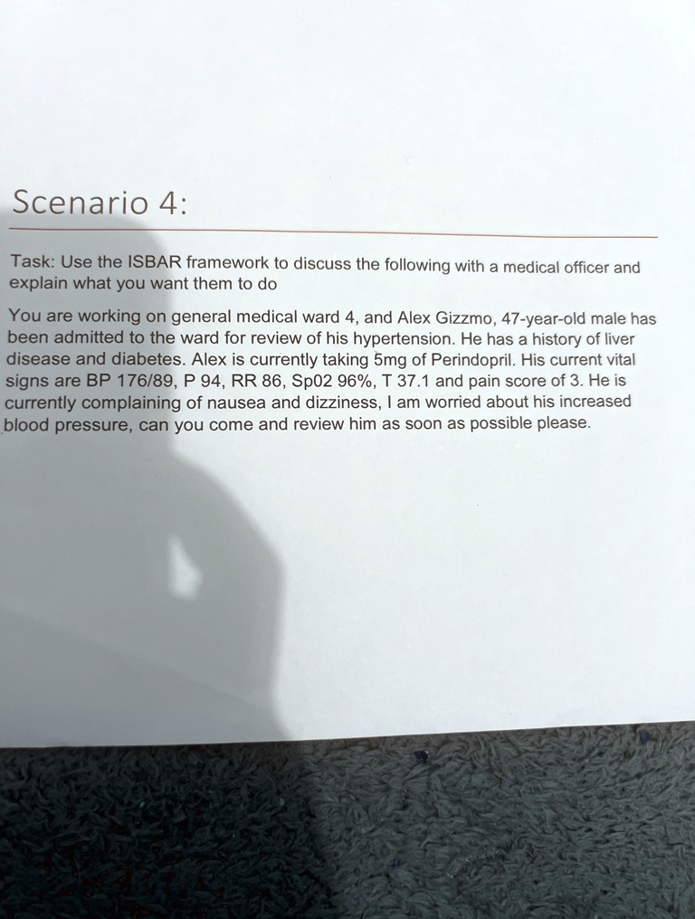 scenario 4 task use the isbar framework to discuss the following with a ...