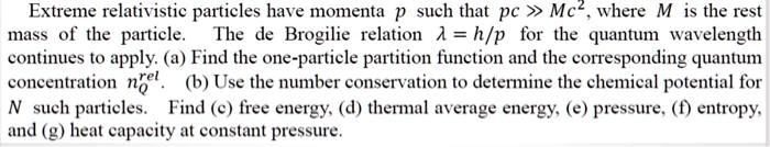SOLVED: The mass of the particle. The de Broglie relation A = h/p for the quantum wavelength ...