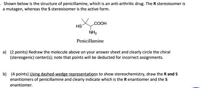 SOLVED: Shown below the structure of penicillamine which an anti ...