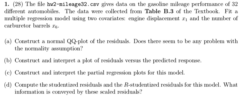 SOLVED: The file hw2-mileage32.csv gives data on the gasoline mileage performance of 32 ...