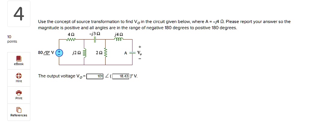 Solved Answer Incorrect 4 Use The Concept Of Source Transformation To Find Vo In The Circuit 6597