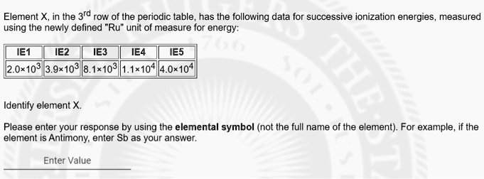 Element X, in the 3rd row of the periodic table, has the...