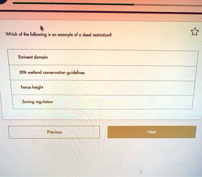 SOLVED: Which of the following is an example of a deed restriction ...