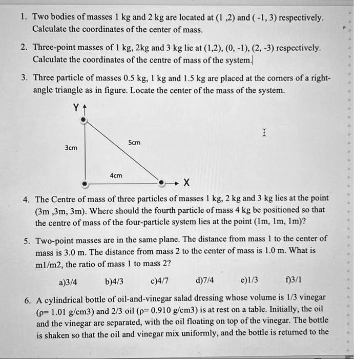 SOLVED: 1. Two bodies of masses 1 kg and 2 kg are located at (1,2) and (-1,3) respectively ...