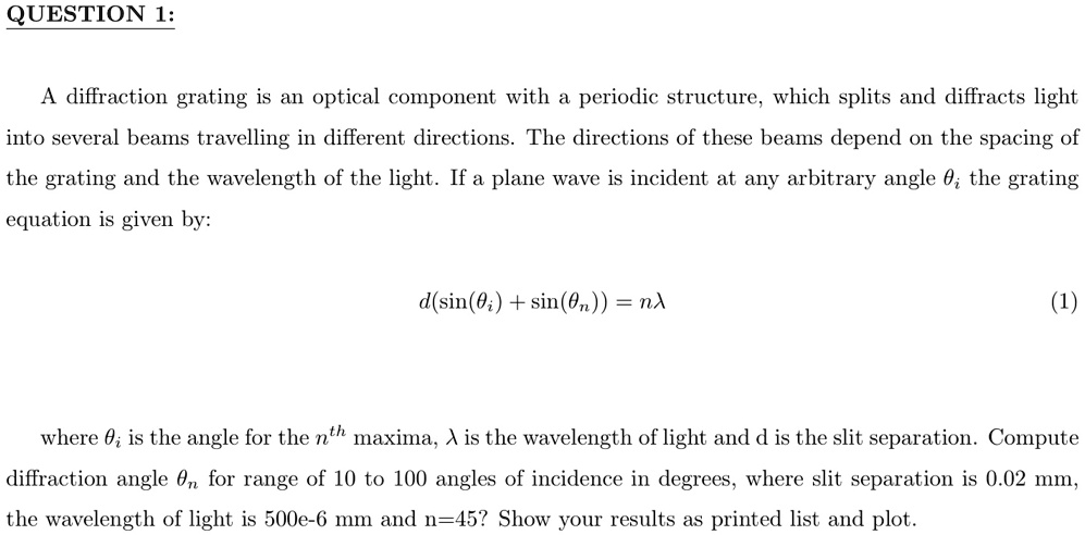 SOLVED: Using Python program to solve the physical equation QUESTION 1: A diffraction grating is ...