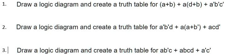 SOLVED: solve 1,2,3 Draw a logic diagram and create a truth table for ...