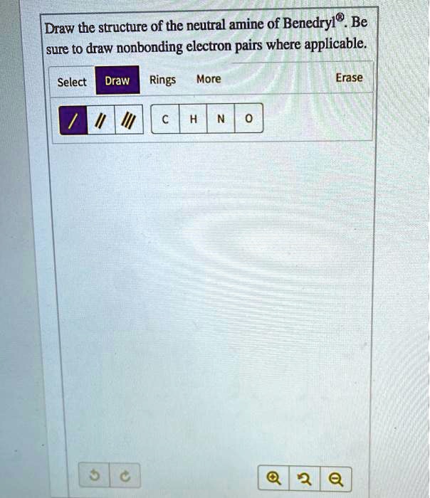 [GET ANSWER] draw the structure of the neutral amine of benedryl be ...