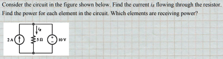 SOLVED: Consider the circuit in the figure shown below. Find the current iR flowing through the ...