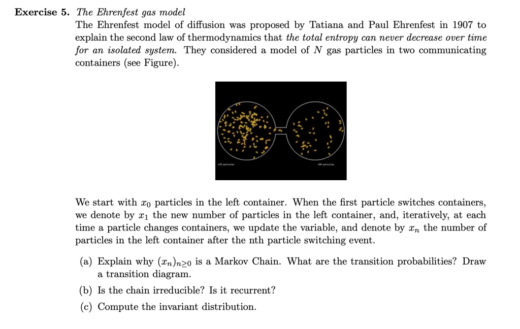 SOLVED: Exercise 5. The Ehrenfest gas model The Ehrenfest model of ...