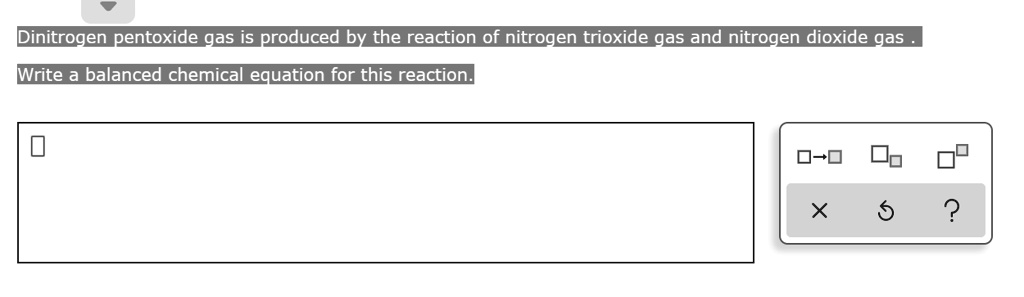 dinitrogen pentoxide gas is produced by the reaction of nitrogen ...