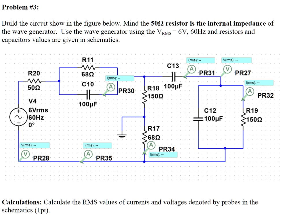 SOLVED: Problem #3: Build the circuit shown in the figure below. Mind the 50Ω resistor is the ...