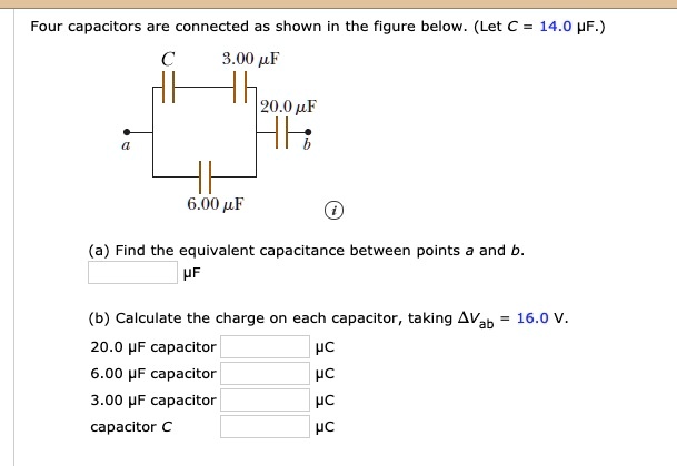 four capacitors are connected as shown in the figure below let c 140 hf 00 pf 200 pf 600 uf a ...