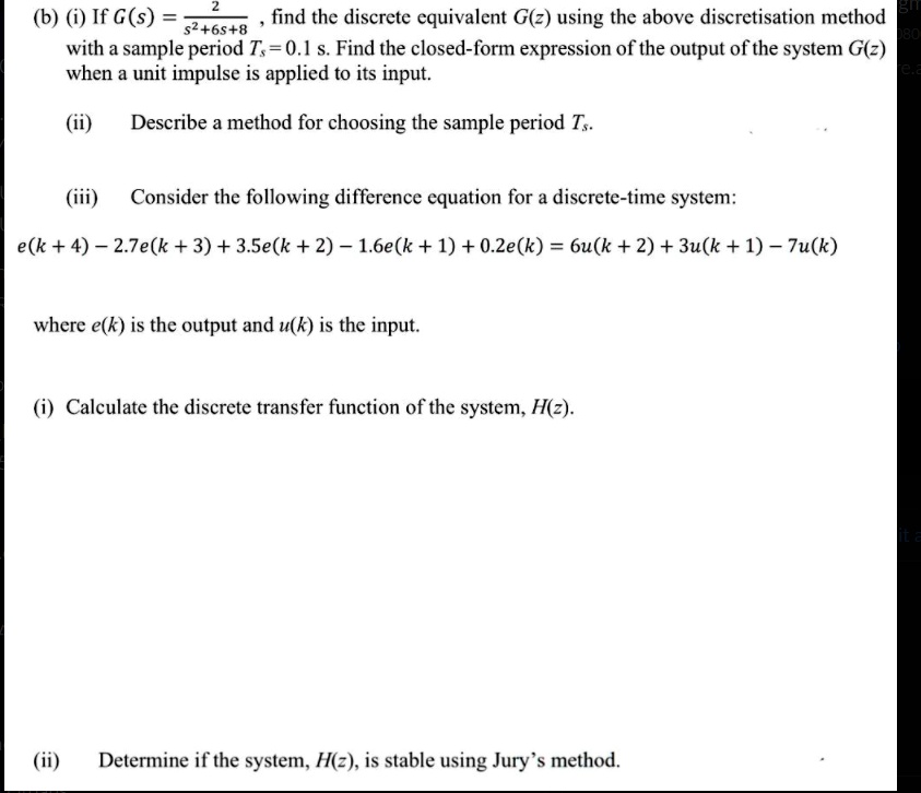 SOLVED: (b) If G(s), find the discrete equivalent G(z) using the above discretization method ...
