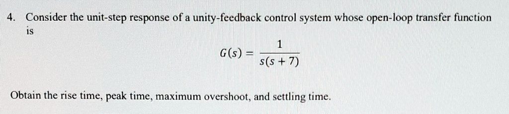 SOLVED: Consider the unit-step response of a unity-feedback control system whose open-loop ...