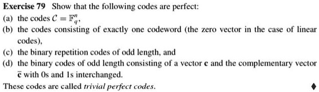 SOLVED: Exercise 79: Show that the following codes are perfect. The codes C = F (b the codes ...