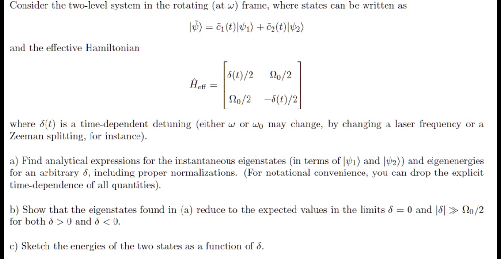 SOLVED: Consider the two-level system in the rotating (at Ï‰) frame ...