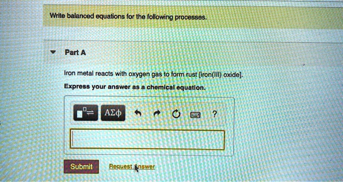 SOLVED: Write balanced equations for the following processes: Part A: Iron metal reacts with ...