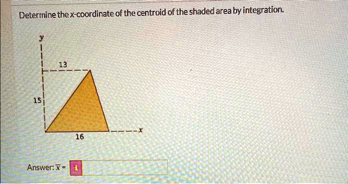 Determine the x-coordinate of the centroid of the shaded area by ...