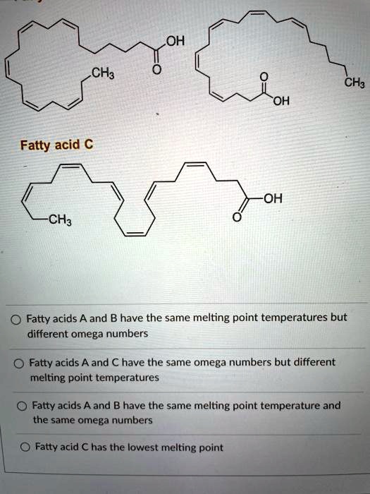 oh ch3 cha oh fatty acid ho ch3 fatty acids a and b have the same ...