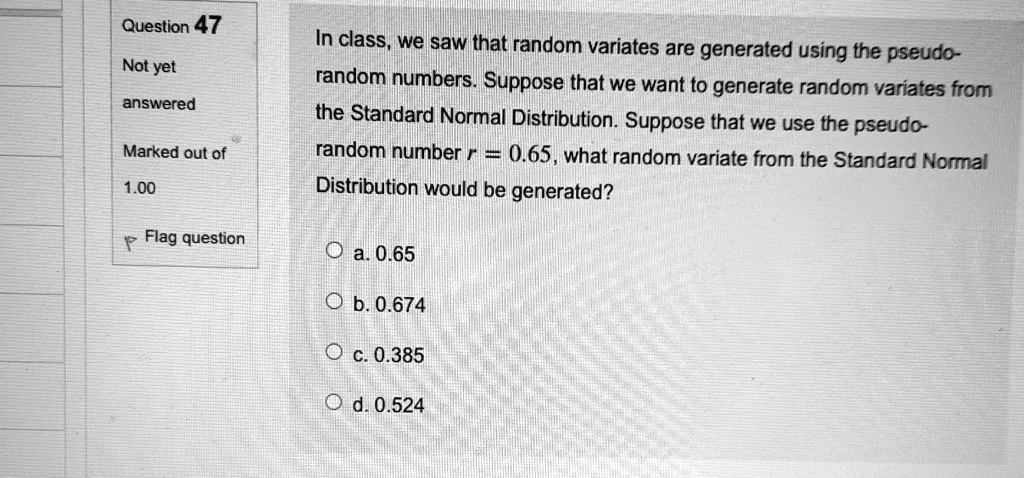 Solved In Class We Saw That Random Variates Are Generated Using Pseudo Random Numbers Suppose 6042