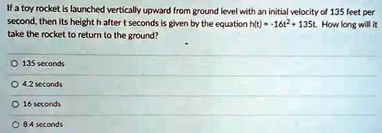 SOLVED: If a toy rocket is launched vertically upward from ground level with an initial velocity ...