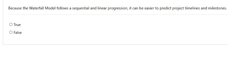 because the waterfall model follows a sequential and linear progression ...