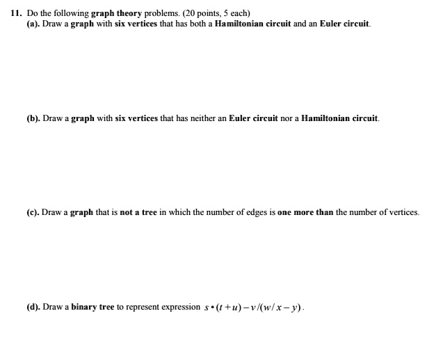 SOLVED: Do the following graph theory problems (20 points each): (a ...