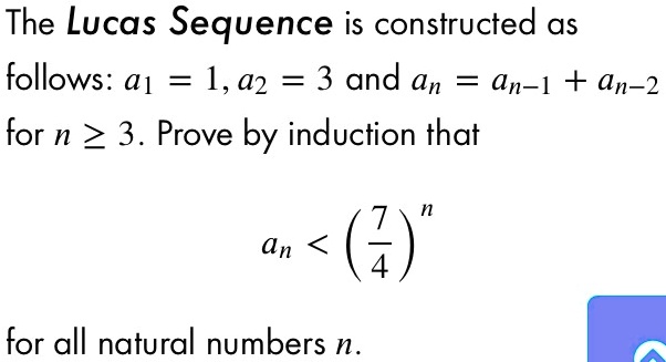 SOLVED: The Lucas Sequence is constructed as follows: a1 = 1,42 =3 and ...