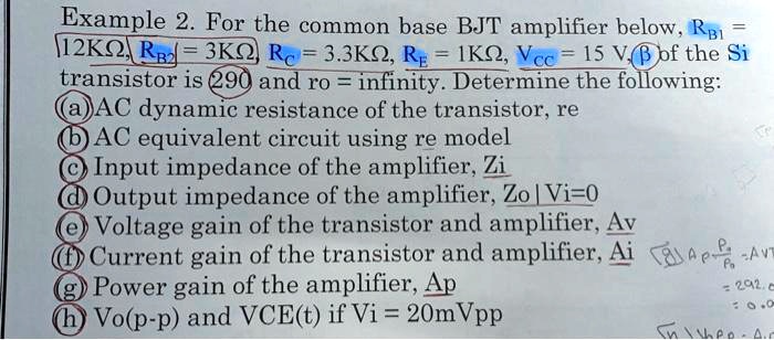 SOLVED: Example 2.For the common base BJT amplifier below,R transistor ...