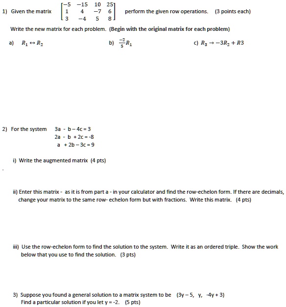 SOLVED:~15 Given the matrix perform the given row operations_ (3 points ...