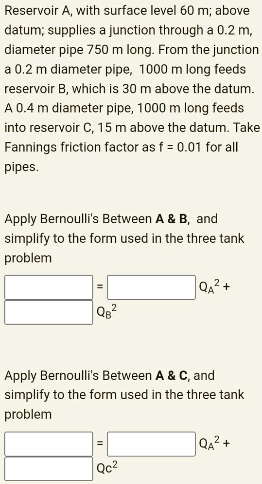SOLVED: Reservoir A, with a surface level 60 m above datum, supplies a ...
