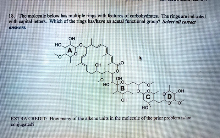 Solved 8lllthe Molecule Below Has Multiple Rings With Features Of Carbohydrates The Rings Are