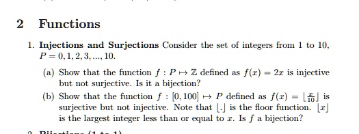 VIDEO solution: Functions 1. Injections and Surjections Consider the set of integers from 1 to ...