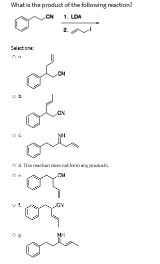 SOLVED: Whatis the product ofthe following reaction? LDA Select ona ... SOLVED: Whatis the product ofthe following reaction? LDA Select ona ...