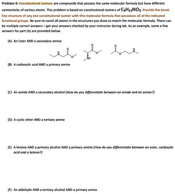 SOLVED: Problem 5: Constitutional isomers are compounds that possess ...