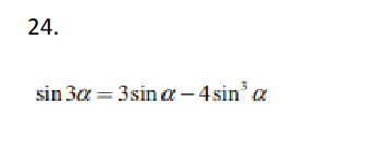 SOLVED: 24 . sin 3 α=3 sinα-4 sin ^3α