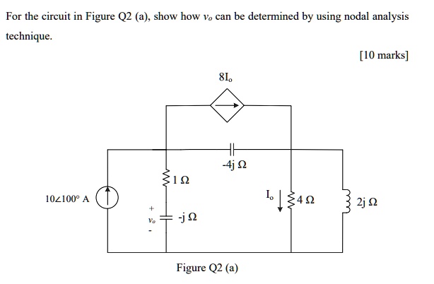 SOLVED: For the circuit in Figure Q2 (a), show how Vo can be determined by using nodal analysis ...