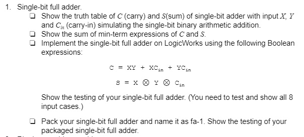 Solved 1 Single Bit Full Adder Show The Truth Table Of C Carry And Ssum Of Single Bit 
