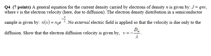 Q4. (7 points) A general equation for the current density carried by ...