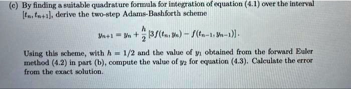 By finding a suitable quadrature formula for the integration of ...
