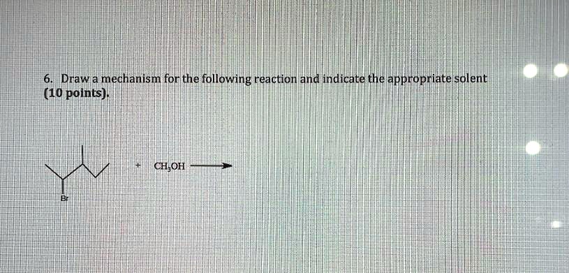 SOLVED: Draw a mechanism for the following reaction and indicate the ...