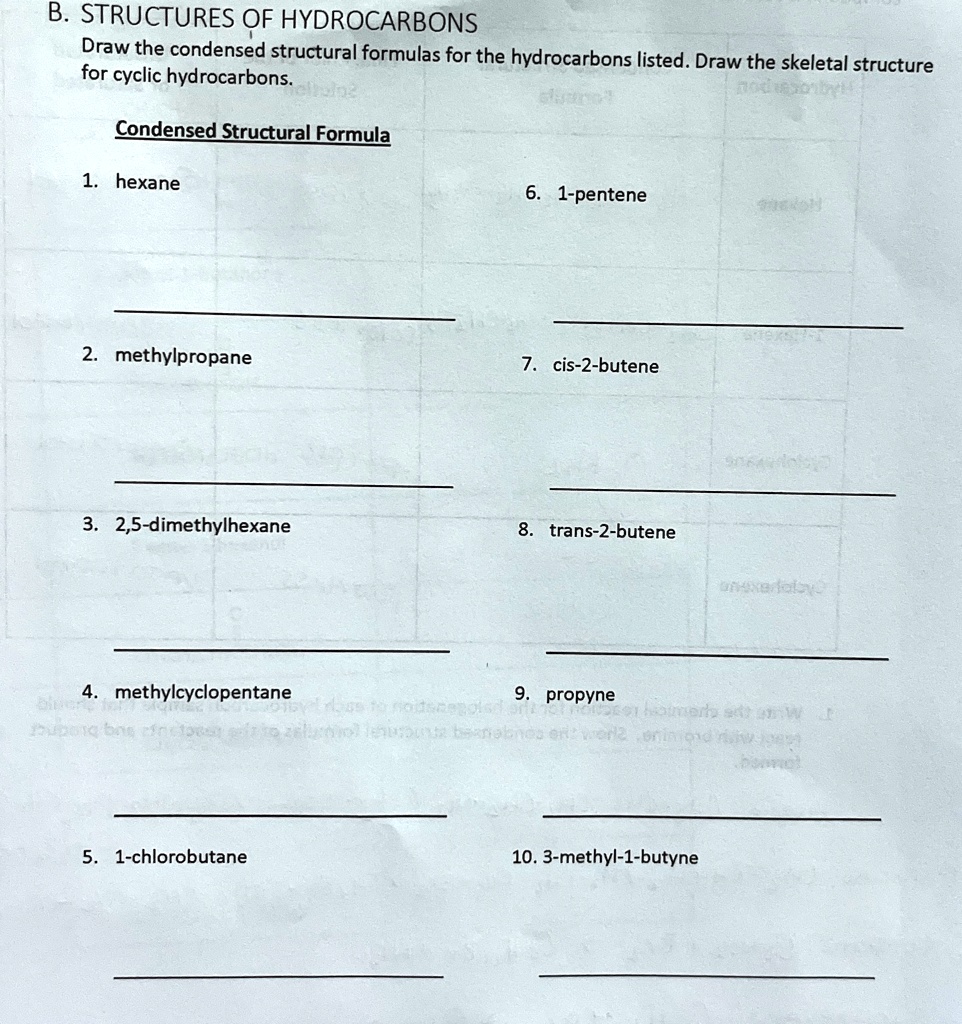 B. STRUCTURES OF HYDROCARBONS Draw the condensed structural formulas ...