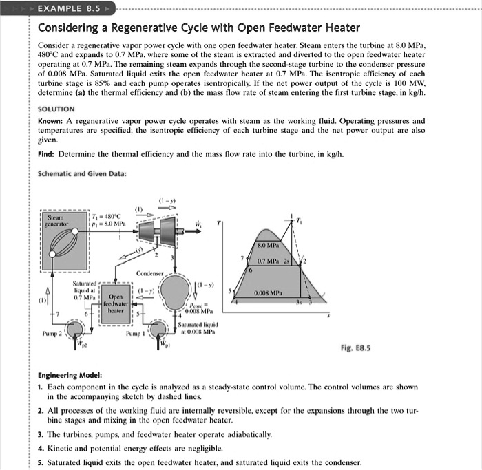 SOLVED: EXAMPLE8.5 Considering a Regenerative Cycle with Open Feedwater ... SOLVED: EXAMPLE8.5 Considering a Regenerative Cycle with Open Feedwater ...