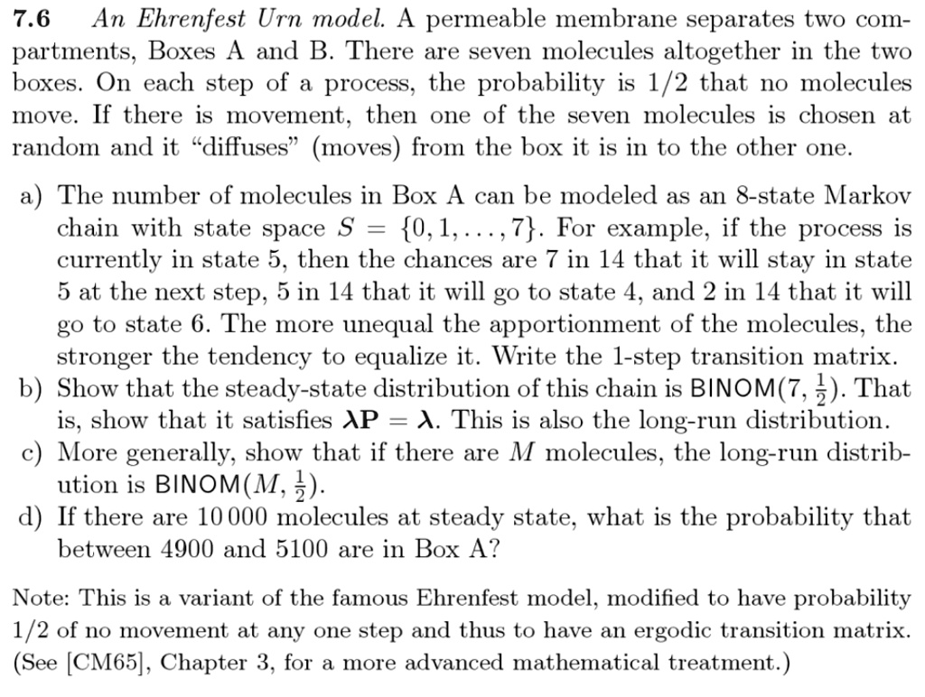 SOLVED: 7.6 An Ehrenfest Urn model. A permeable membrane separates two ...
