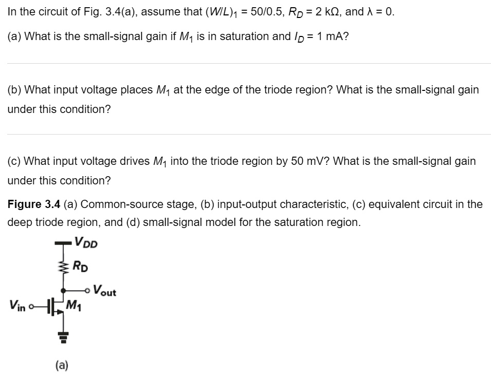 In the circuit of Fig. 3.4(a), assume that (W/L)? = 50/0.5, RD = 2 k ...