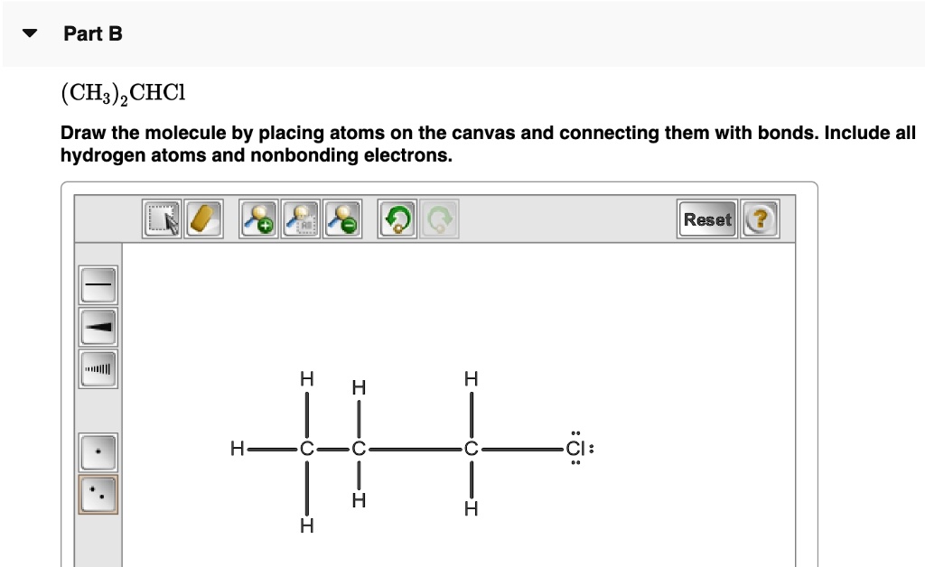 SOLVED: Part B (CH3)2C CHCl Draw the molecule by placing atoms on the ...