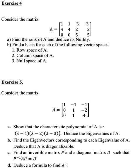 exercise consider the matrix 4 a find the rank of a and deduce nullity ...