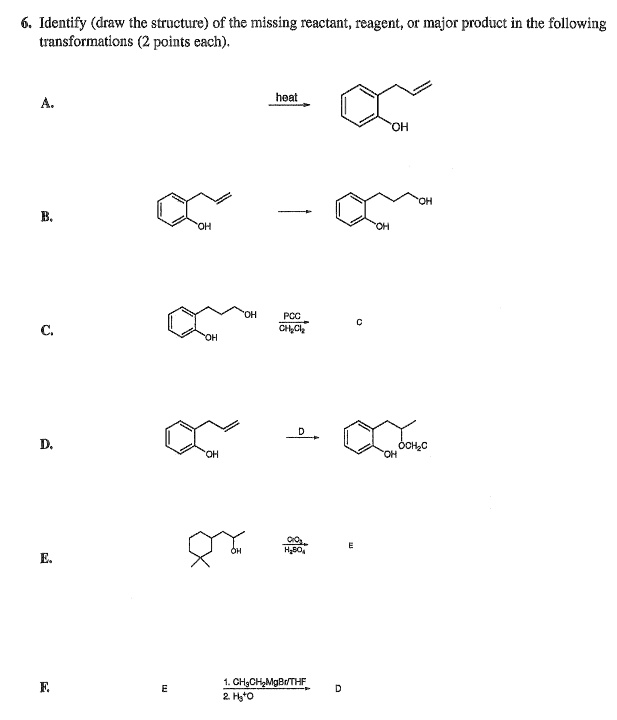 SOLVED: Question 6: Identify (draw the structure) of the missing ... SOLVED: Question 6: Identify (draw the structure) of the missing ...